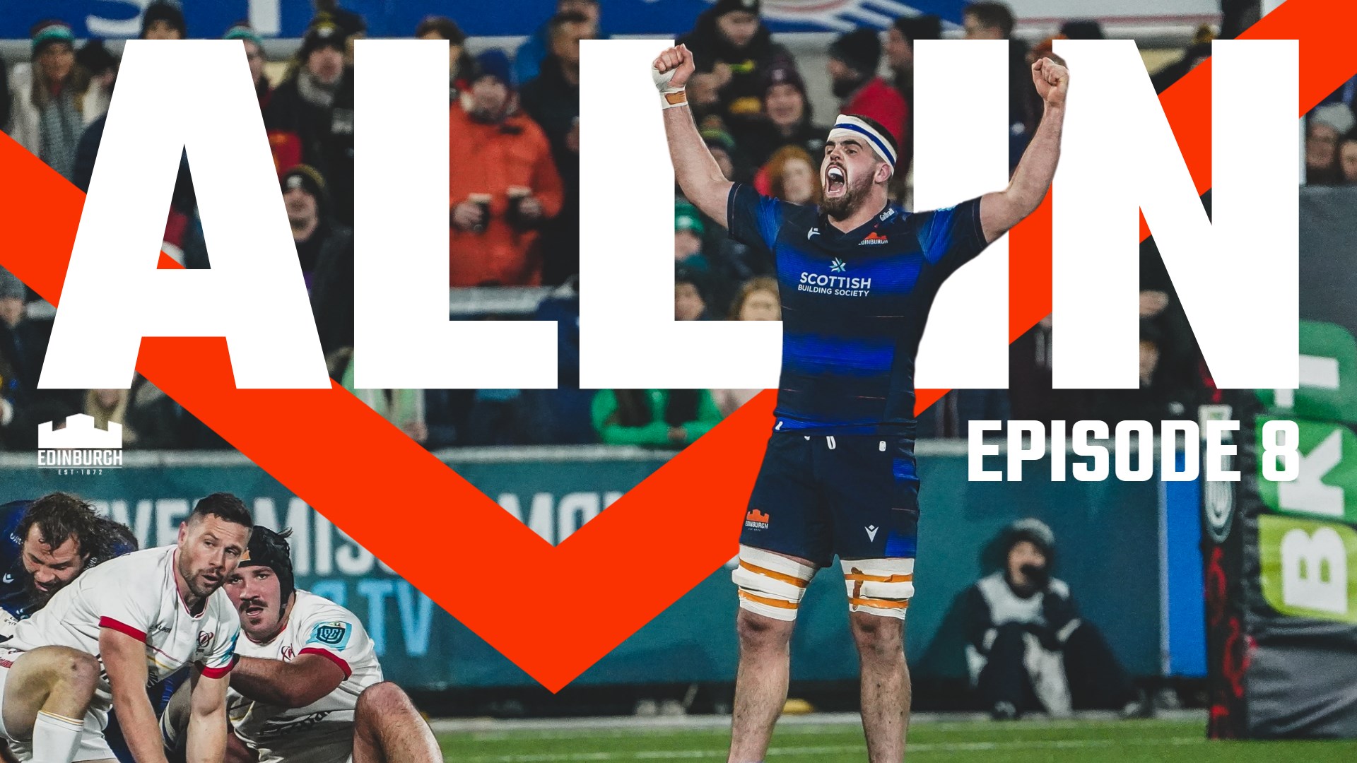 ALL IN, Episode 8: European Journey - Edinburgh Rugby