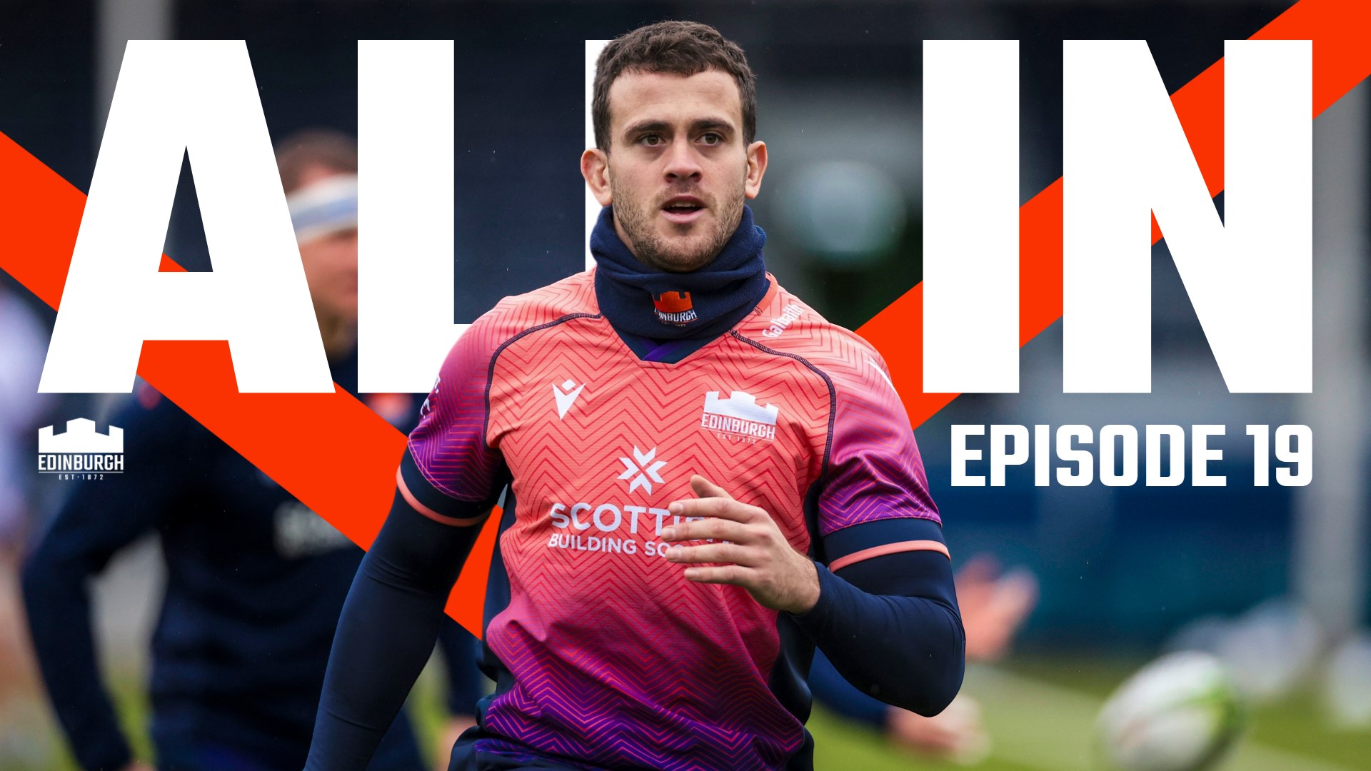All In Episode 19: The King - Edinburgh Rugby